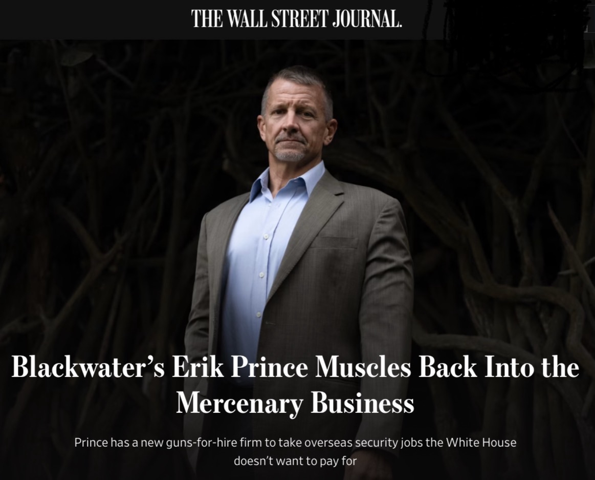 Blackwater’s Erik Prince Muscles Back Into the Mercenary Business ...